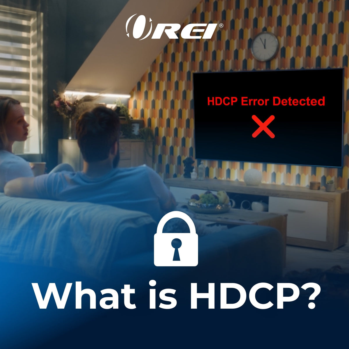 Understanding HDCP and Its Importance in HDMI Connections – OREI.COM